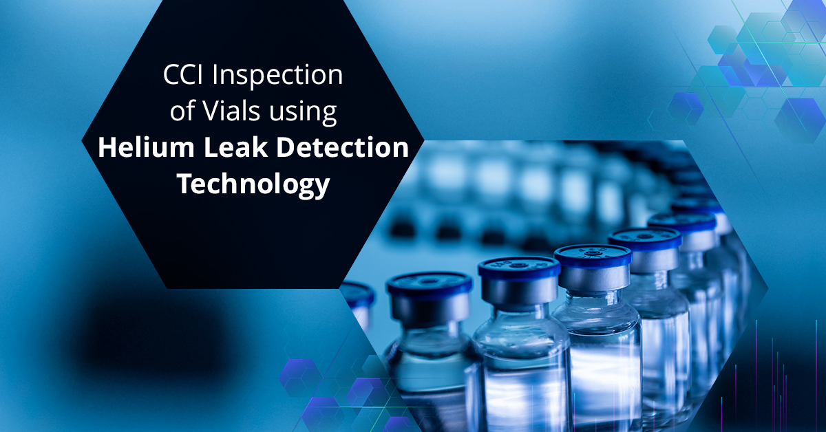CCI Inspection of Vials with Helium Leak Detection Technology